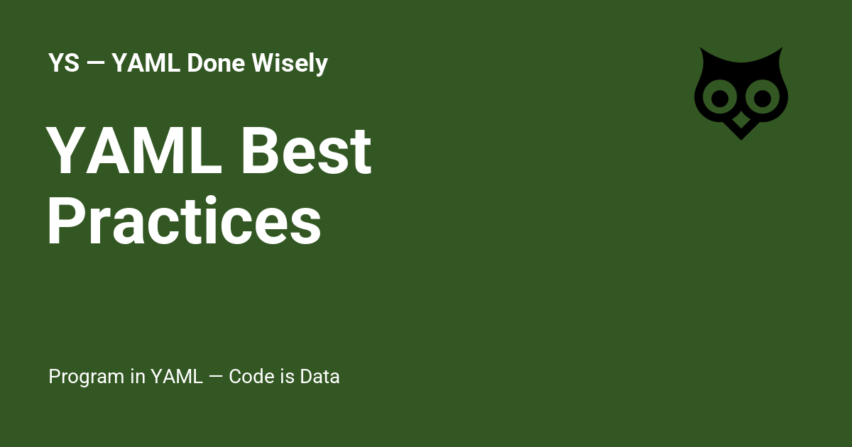 YAML Best Practices - YS — YAML Done Wisely