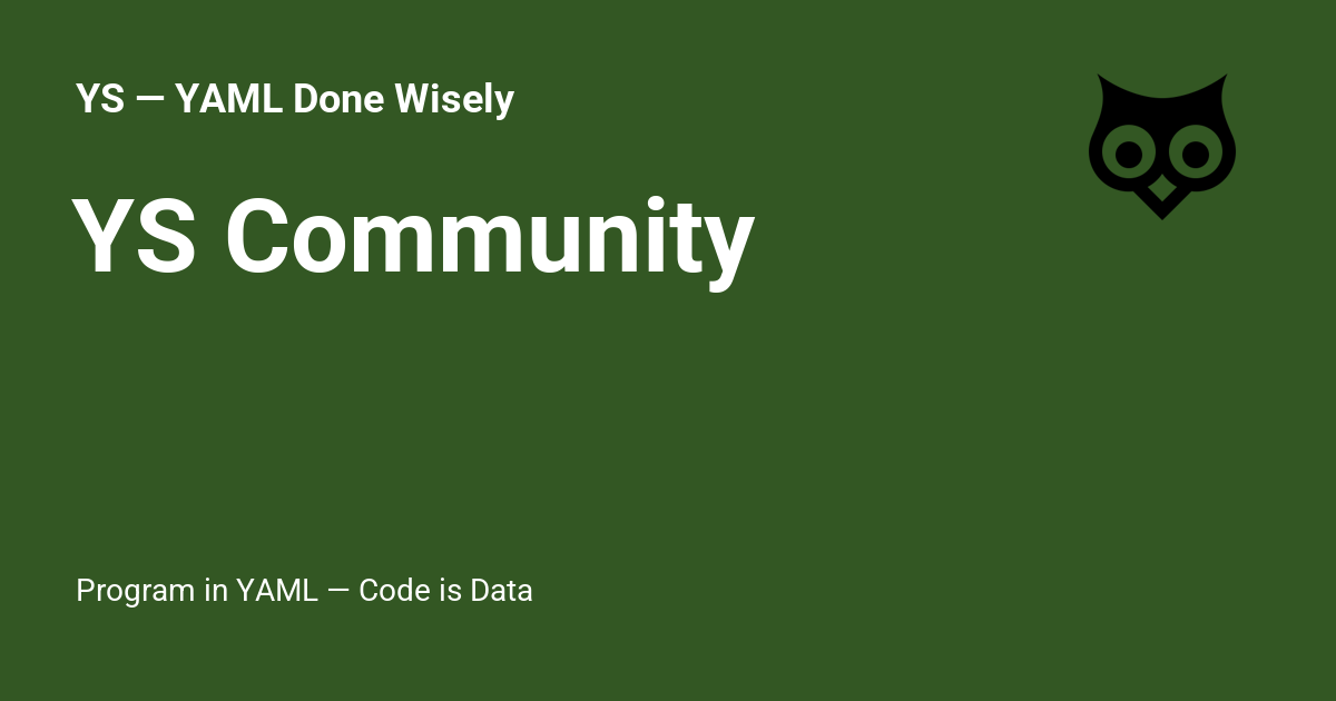 YS Community - YS — YAML Done Wisely